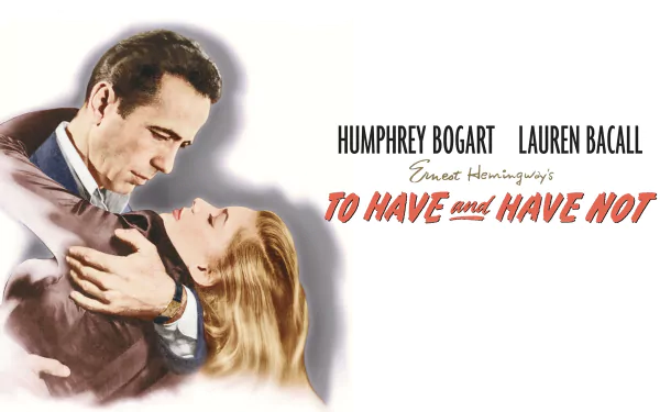 Download Movie To Have & Have Not HD Wallpaper